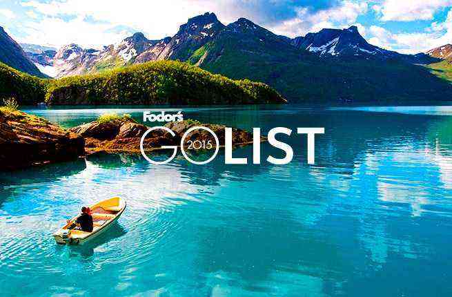 Fodor’s Go List 2015 – Fodors Travel Guide